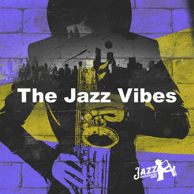 The Jazz Vibes - Album by Jazz Background Vibes | Spotify