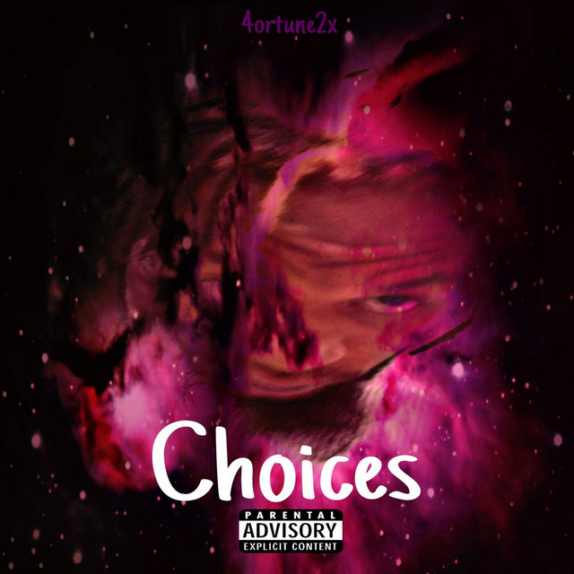 Choices - Album by 4ortune2x | Spotify