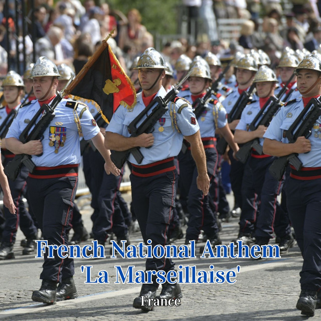 French National Anthem 'La Marseillaise' - Single by France | Spotify