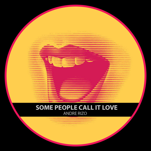 Some People Call It Love - Single by Andre Rizo | Spotify