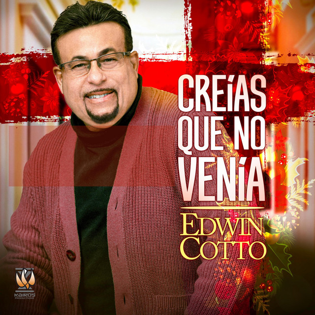 Creías que no venía - Single by Edwin Cotto | Spotify