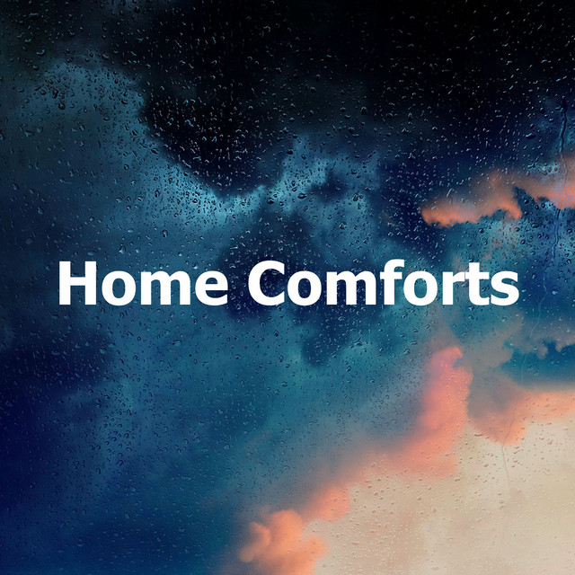 Home Comforts - Album by Sleep Sounds Rain | Spotify