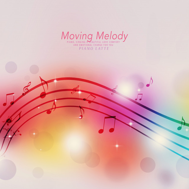 Moving Melody - Single by Piano Latte | Spotify