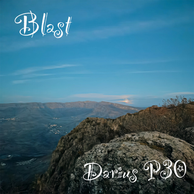 Blast - Album by Darius P30 | Spotify
