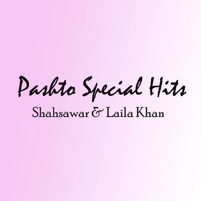 Pashto Special Hits - Album by Shahsawar | Spotify