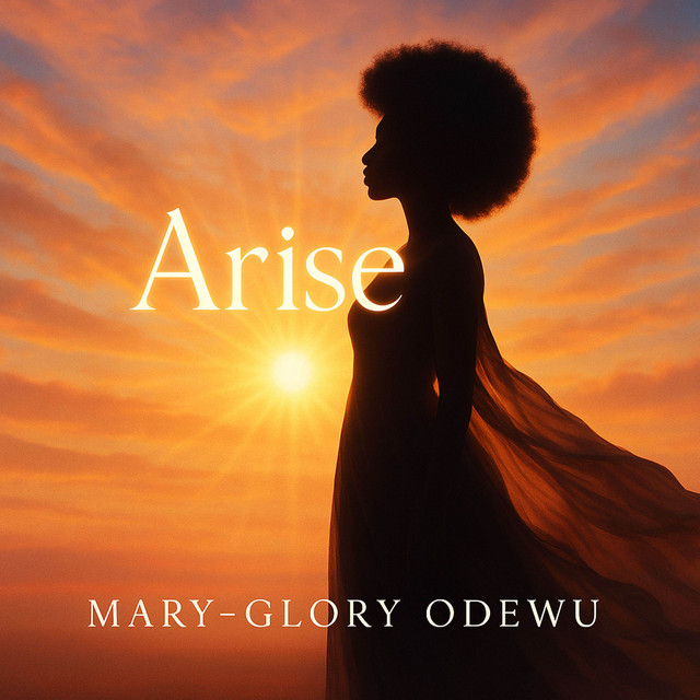 Arise - song and lyrics by Mary-Glory Odewu | Spotify