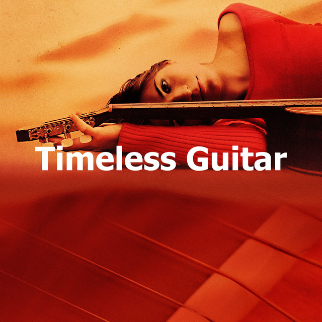 Timeless Guitar - Album by Guitar Instrumental Music | Spotify