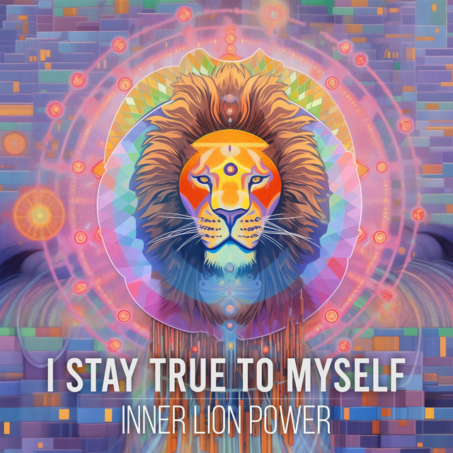 I Stay True To Myself - Album by Inner Lion Power | Spotify