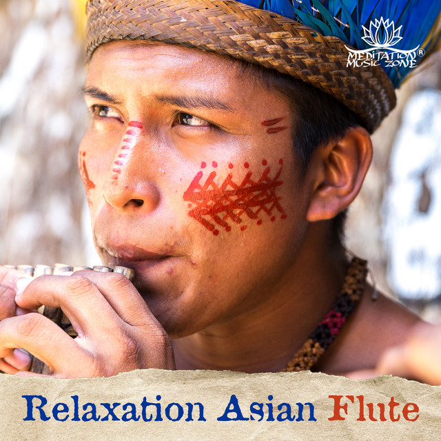 Relaxation Asian Flute - Oriental Sounds for Deep Meditation, Yoga ...