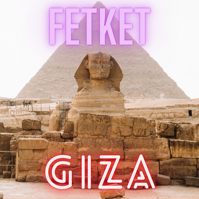 Giza - Album by FeTKeT | Spotify