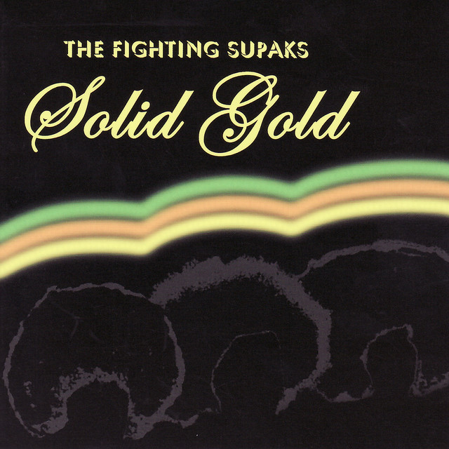 Solid Gold - Album by The Fighting Supaks | Spotify