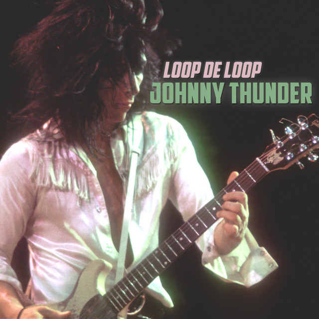 Loop De Loop - Single by Johnny Thunder | Spotify