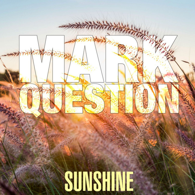 Sunshine - Album by Mark Question | Spotify