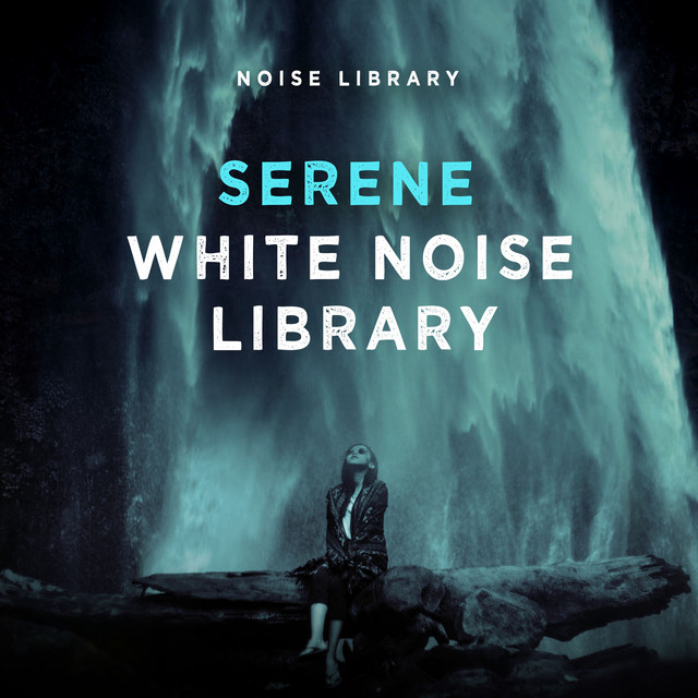 Serene White Noise Library - Album by Noise Library | Spotify