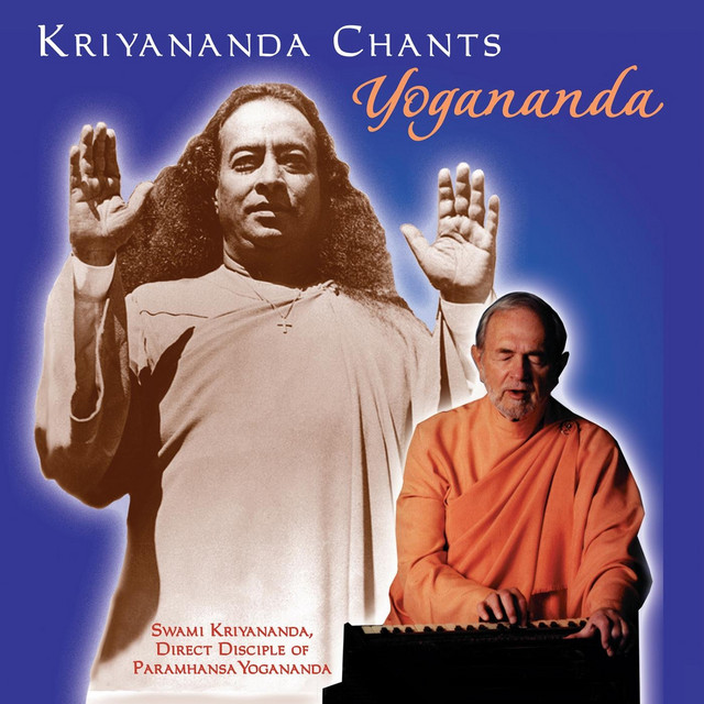 Kriyananda Chants Yogananda - Album by Swami Kriyananda | Spotify