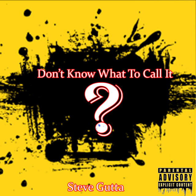 Don't Know What To Call It - song and lyrics by Steve Gutta | Spotify