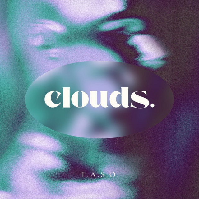 Clouds - Single by T.A.S.O. | Spotify
