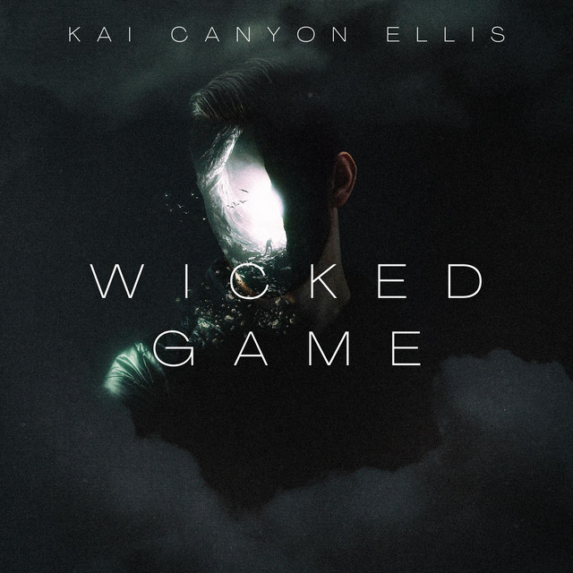Wicked Game - Single by Kai Canyon Ellis | Spotify