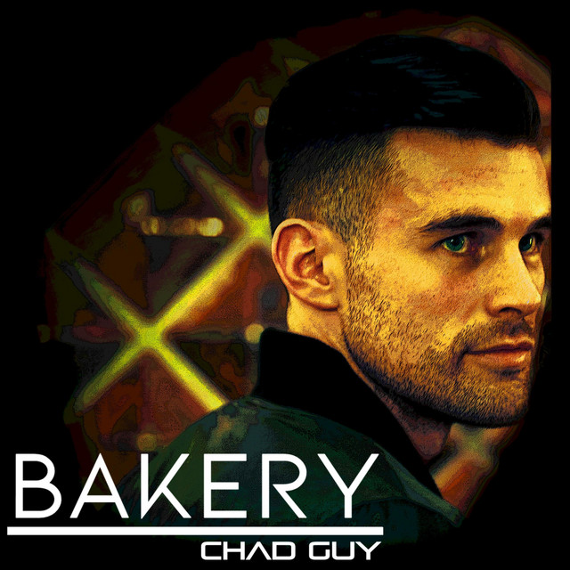 Bakery - Single by Chad Guy | Spotify