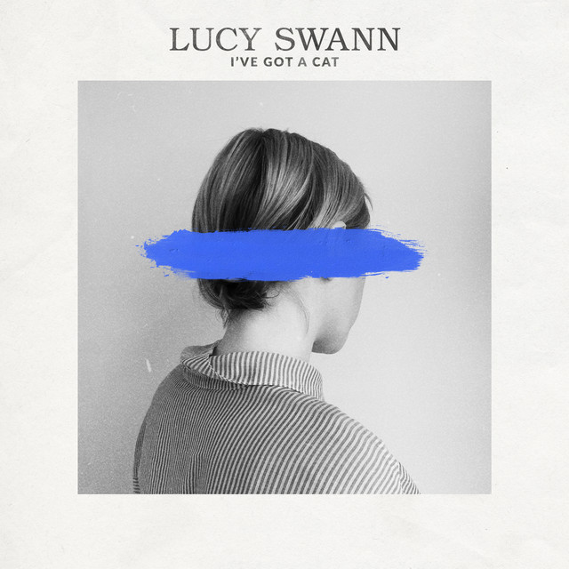 I've Got a Cat - Single by Lucy Swann | Spotify