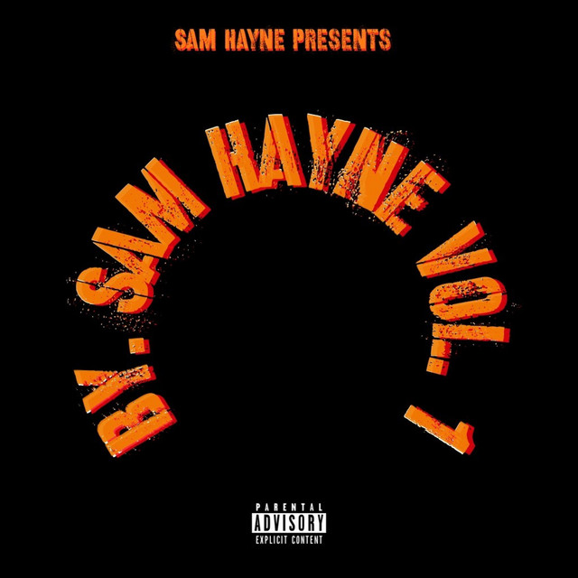 By. Sam Hayne, Vol. 1 - EP by Sam Hayne | Spotify