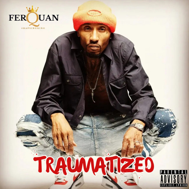 Traumatized - Single by FerQuan | Spotify