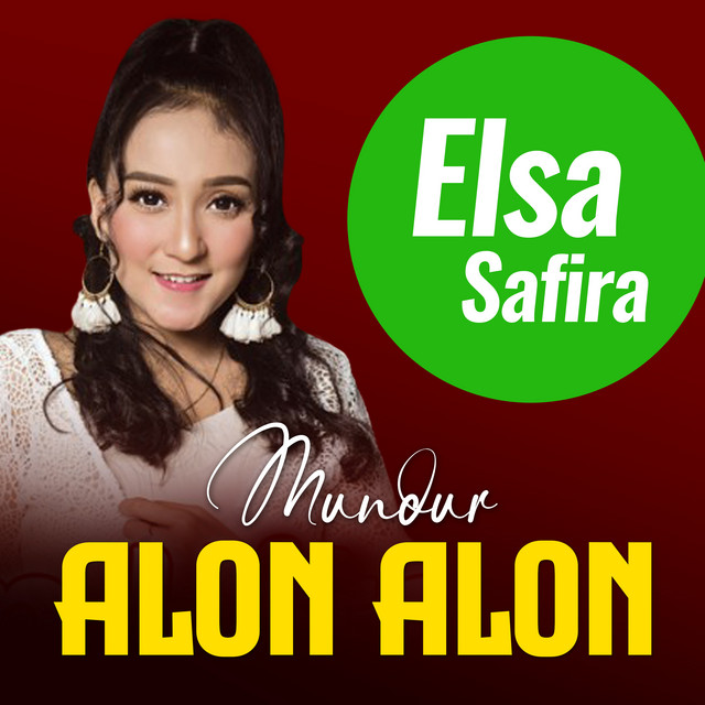 Mundur Alon Alon - Single by Elsa Safira | Spotify