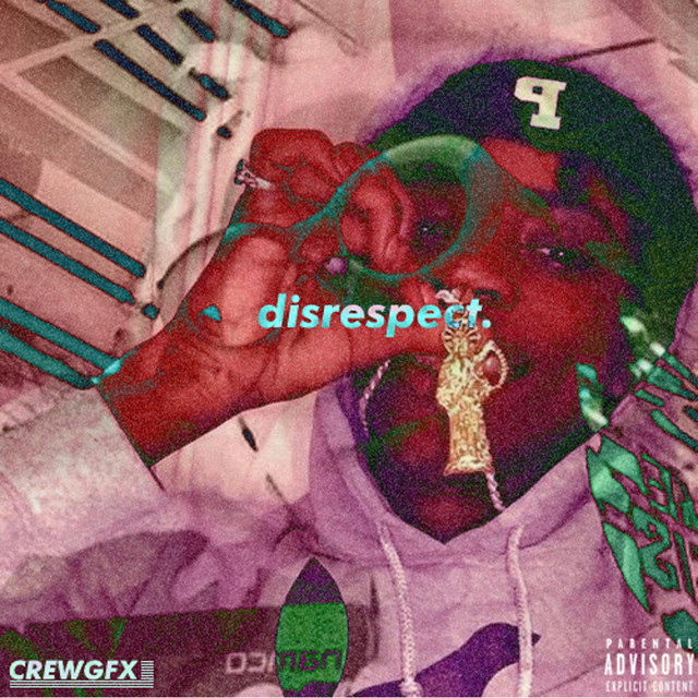 disrespect - Single by CrewBeatz00 | Spotify