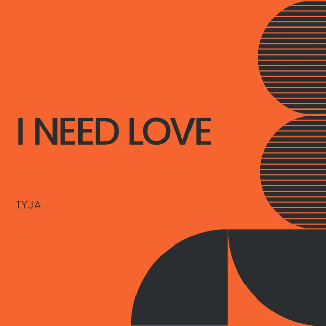 I Need Love - Single by TYJA | Spotify
