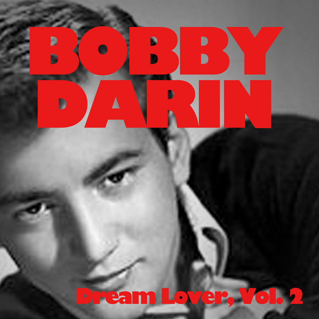 Dream Lover, Vol. 2 - Compilation by Bobby Darin | Spotify