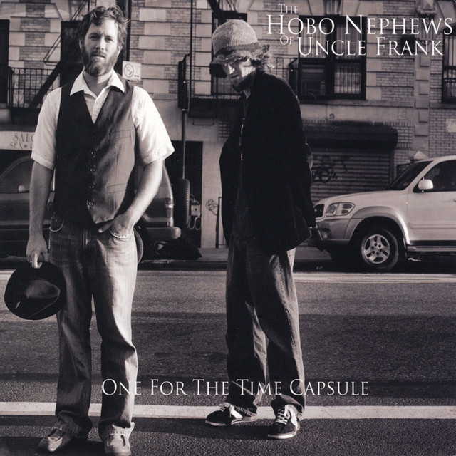 One For The Time Capsule - Album by Hobo Nephews of Uncle Frank | Spotify