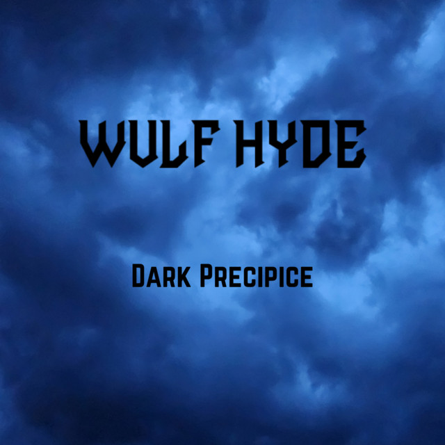 Dark Precipice - song and lyrics by Wulf Hyde | Spotify