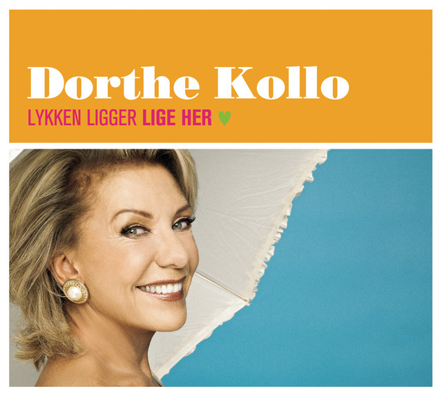 Lykken ligger lige her - Album by Dorthe Kollo | Spotify