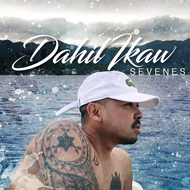 Dahil Ikaw - Single by Sevenes | Spotify
