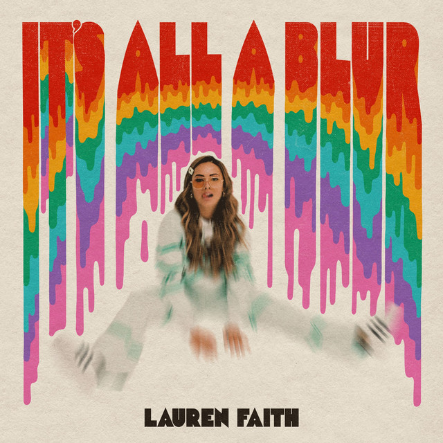 It's All A Blur - Single by Lauren Faith | Spotify