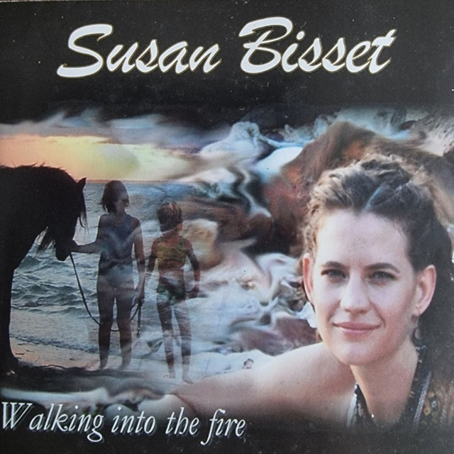 Walking into the Fire - Album by Susan Bisset | Spotify