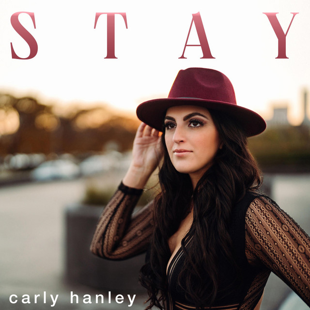 Stay - Single by Carly Hanley | Spotify