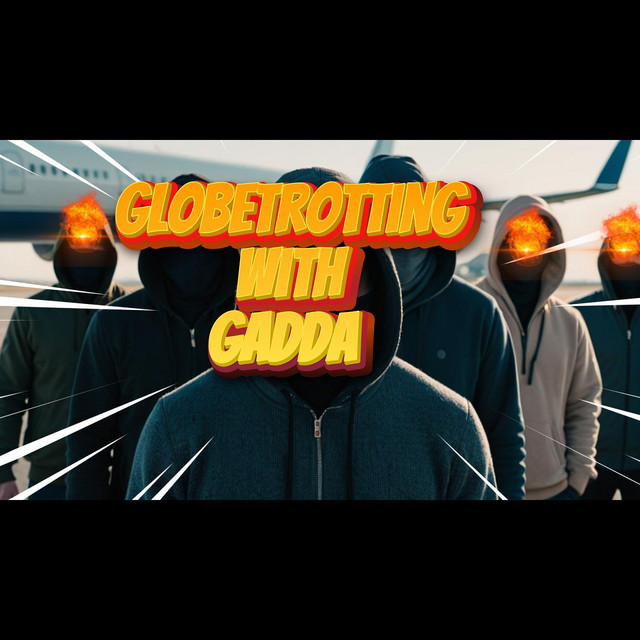 Globetrotting With Gadda - Album by JGadda | Spotify