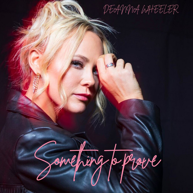 Something to Prove - Single by Deanna Wheeler | Spotify