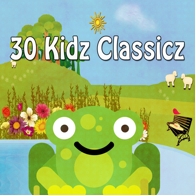 30 Kidz Classicz - Album by The Nursery Rhymes | Spotify