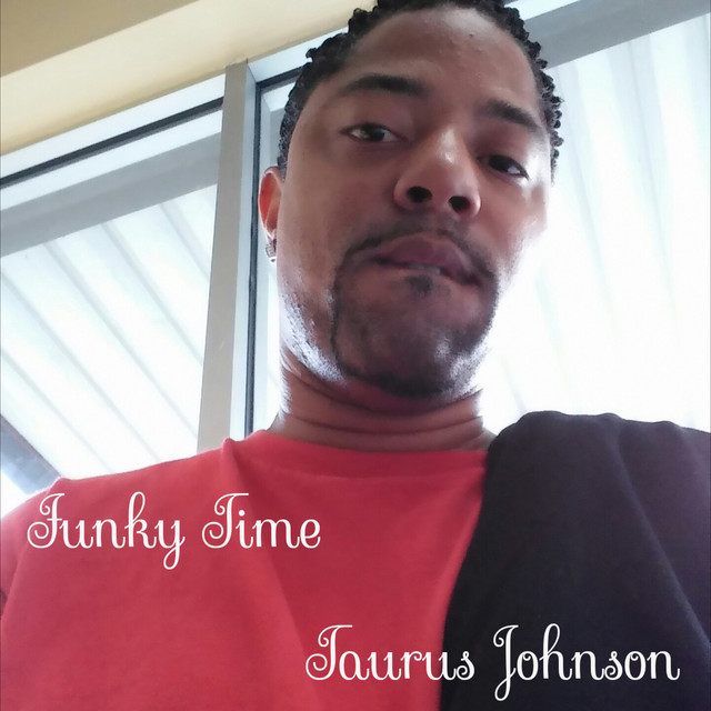 Funky Time - Single by Taurus Johnson | Spotify