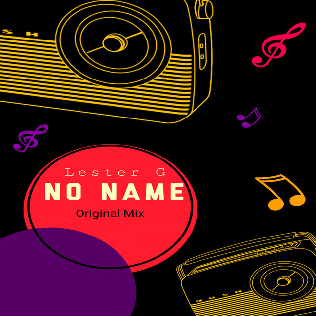 No Name - song and lyrics by Lester G | Spotify