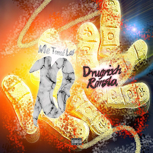 Me Tome Las 10 - Sencillo de Drugrixh Romsla | Spotify