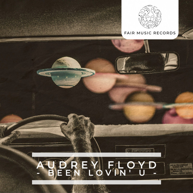 Been Lovin' U - Single by Audrey Floyd | Spotify