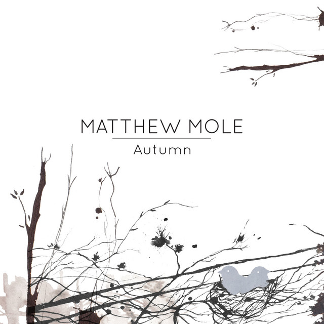 Autumn - EP by Matthew Mole | Spotify