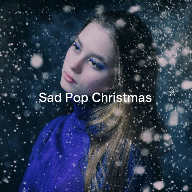 Sad Pop Christmas - Compilation by Various Artists | Spotify