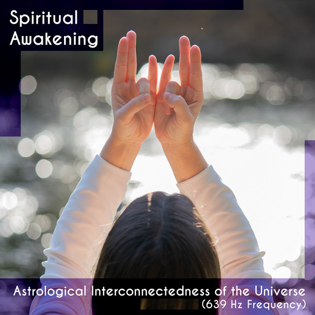 Astrological Interconnectedness Of The Universe (639 Hz Frequency ...