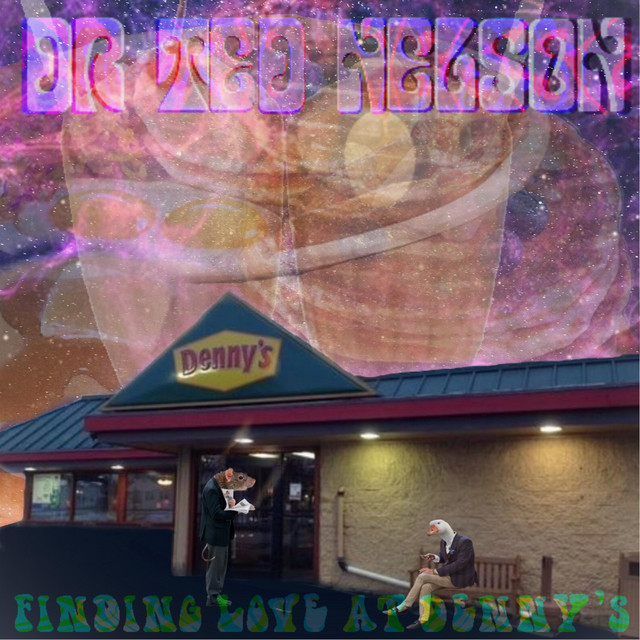 Finding Love at Denny's - EP by Dr Ted Nelson | Spotify