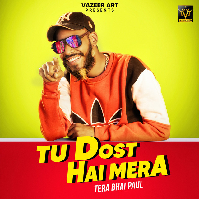 Tu Dost Hai Mera - Single by Tera Bhai Paul | Spotify