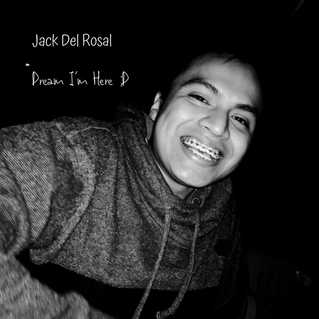 Dream I´m Here - Single by Jack Del Rosal | Spotify